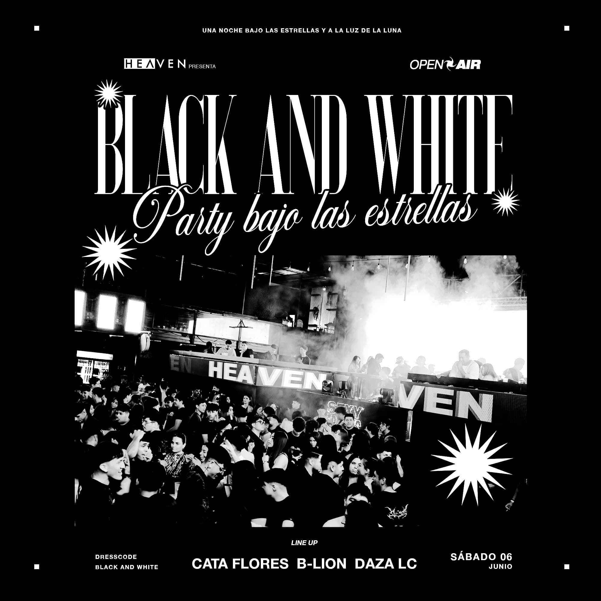 SABADO BLACK & WHITE - PARTY BAJO LAS ESTRELLAS! - Heaven | Evently